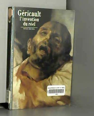 Gericault. L'Invention Du Reel: 154 (Litterature) : Michel, Régis ...