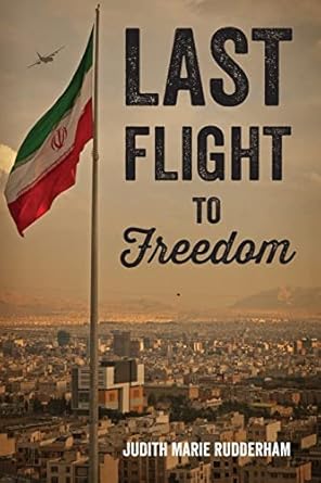 Last Flight to Freedom: Rudderham, Judith Marie: 9781977257048: Amazon ...