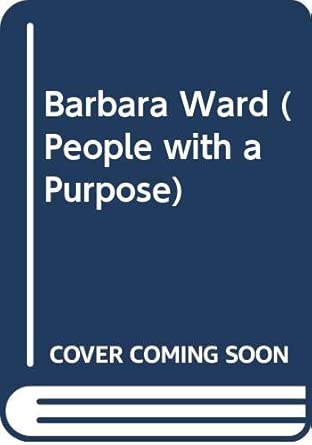 Barbara Ward (People with a Purpose S.): Amazon.co.uk: Cheetham ...