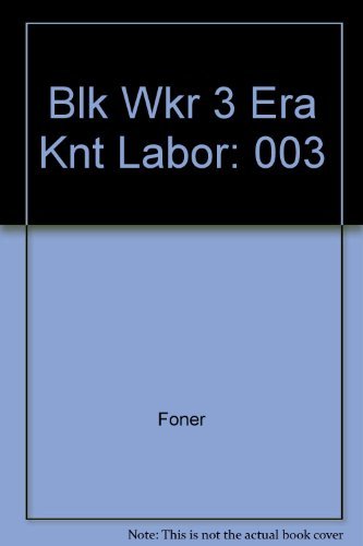 The Black Worker During the Era of the Knights of Labor: Foner, Philip ...