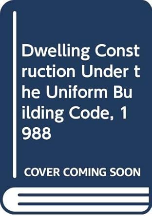 Dwelling Construction Under the Uniform Building Code, 1988 ...