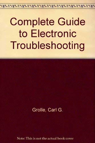 Buy Complete Guide to Electronic Troubleshooting Book Online at Low ...