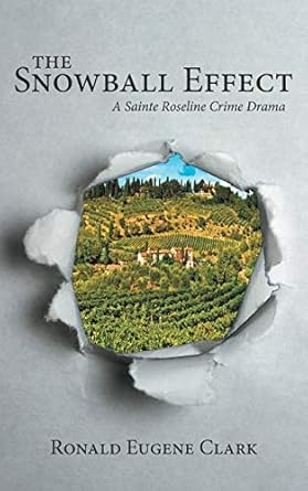 The Snowball Effect: A Sainte Roseline Crime Drama: Clark, Ronald ...