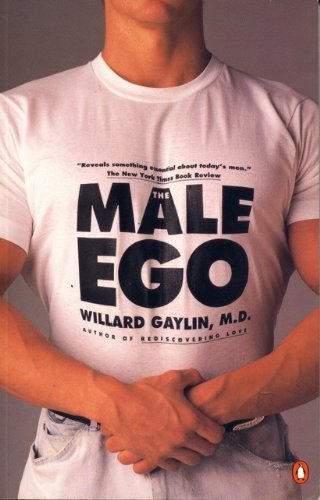 The Male Ego: Gaylin, Willard: 9780140144390: Amazon.com: Books