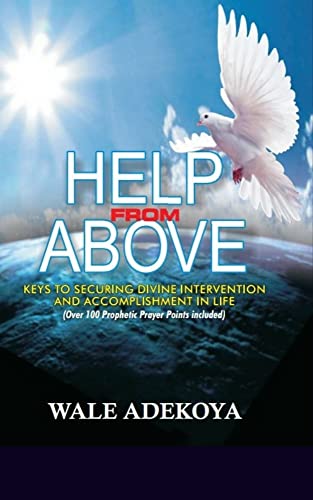 Help from Above: Keys to securing divine intervention and ...