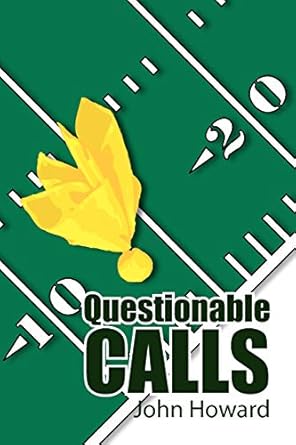 Questionable Calls: Howard, John: 9781425789992: Amazon.com: Books