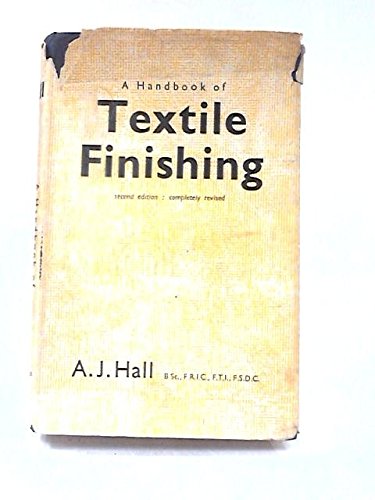 Handbook of Textile Finishing. Second Edition.: A. J. Hall: Amazon.com ...