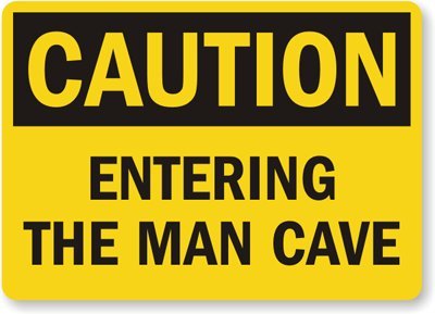 Caution: Entering The Man Cave, Heavy-Duty Aluminum Sign, 18" x 12 ...
