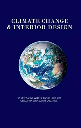 Amazon.com: Climate Change & Interior Design eBook : Walker, Whitney: Books