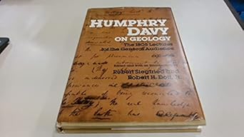 Humphry Davy on Geology: The 1805 Lectures for the General Audience ...