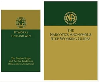 Narcotics Anonymous: "It Works - How and Why" & "Step Working Guides ...
