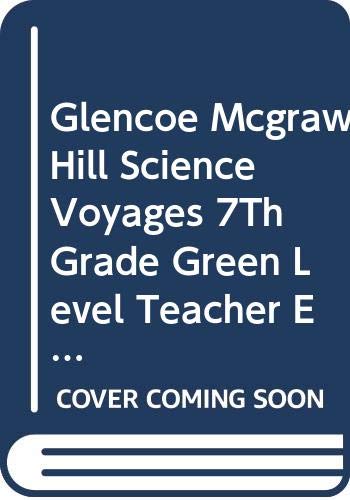 Glencoe Mcgraw Hill Science Voyages 7Th Grade Green Level Teacher ...