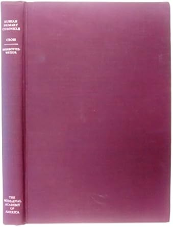 The Russian Primary Chronicle: Laurentian Text (Publication No. 60 ...