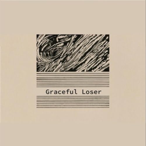 Play Graceful Loser by The Great Untamed on Amazon Music Unlimited