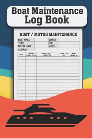 Boat Maintenance Log Book: Maintenance and Repair Sailboat or powerboat ...