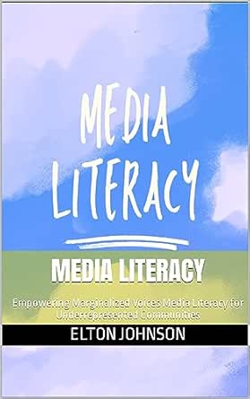 Amazon.com: Media Literacy : Empowering Marginalized Voices Media ...