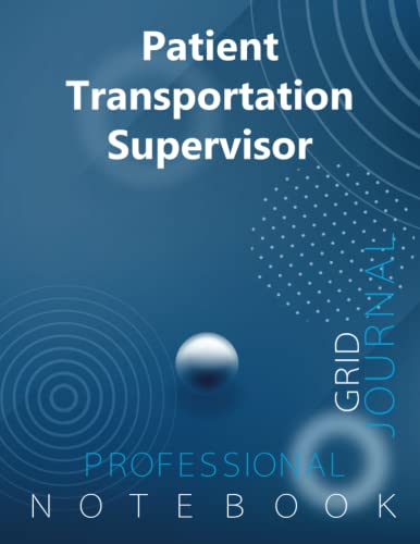 『Patient Transportation Supervisor Notebook, Supervisor Professional ...