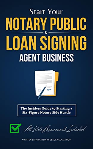Start Your Notary Public & Loan Signing Agent Business: The Insiders ...