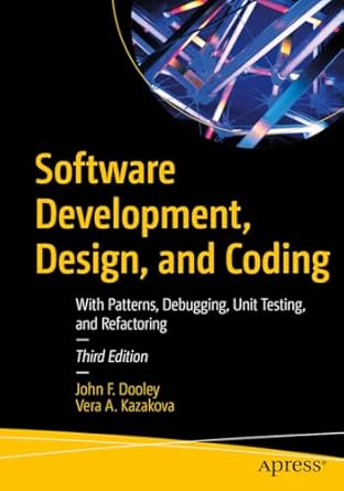 Software Development, Design, and Coding: With Patterns, Debugging ...