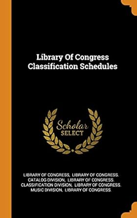 Library Of Congress Classification Schedules: Congress, Library of ...