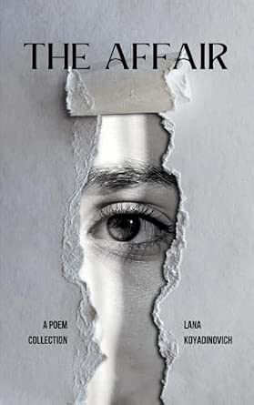 The Affair A Poem Collection: Koyadinovich, Lana: 9789373149202: Amazon ...