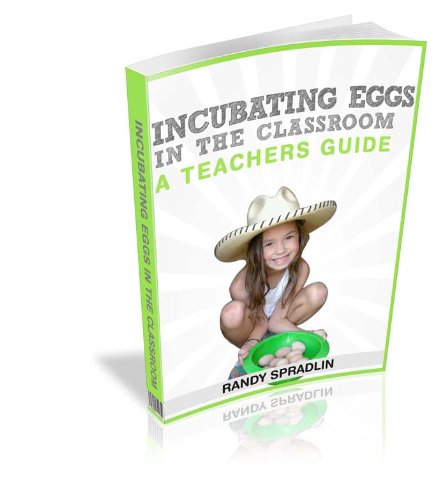 Incubating Eggs In The Classroom eBook : Spradlin, Randy: Amazon.in ...