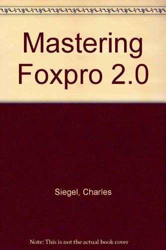 Amazon.com: Mastering Foxpro 2: 9780895888082: Siegel, Charles: Books