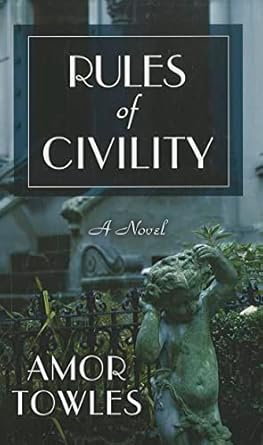 Rules Of Civility (LARGE PRINT EDITION): Towles, Amor: 9781410443243 ...
