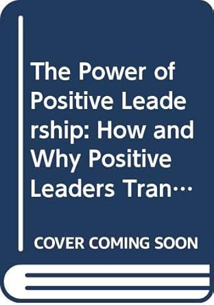The Power of Positive Leadership: Jon Gordon: 9781119351979: Amazon.com ...