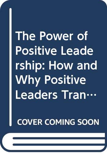 The Power of Positive Leadership: Jon Gordon: 9781119351979: Amazon.com ...