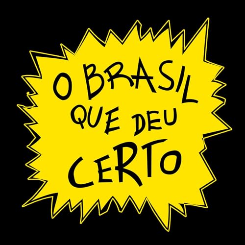 O Brasil Que Deu Certo : O Brasil Que Deu Certo: Amazon.com.br: Livros