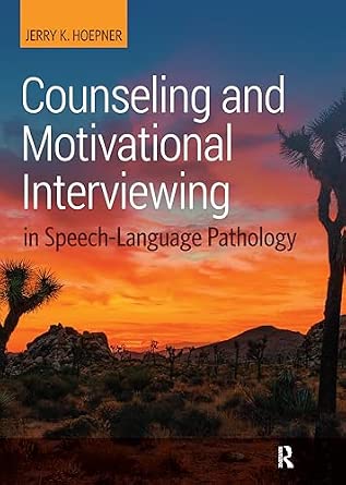 Buy Counseling and Motivational Interviewing in Speech-Language ...