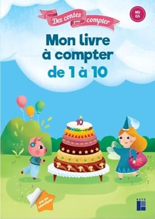 Amazon.fr - Mon livre à compter de 1 à 10 (MS-GS) - Des contes pour ...