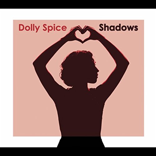 Amazon.com: Shadows : Dolly Spice: Digital Music