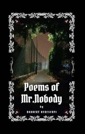 Poems of Mr. Nobody eBook : Bercsenyi, Norbert: Amazon.in: Kindle Store