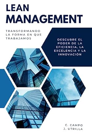 Lean Management: Transformando la forma en que trabajamos: Aplicando ...