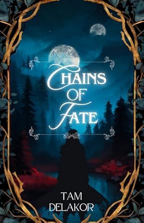Chains of Fate: Delakor, Tam: 9798990151413: Amazon.com: Books