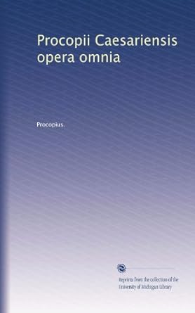 Amazon.com: Procopii Caesariensis opera omnia (Latin Edition ...