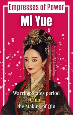 Amazon.com: Empresses of Power #1: Mǐ Yuè and the Making of Qin eBook : Z, A.D: Kindle Store
