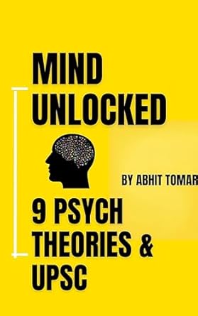 Mind Unlocked: 9 Psych Theories & UPSC eBook : Tomar, Abhit: Amazon.in: Kindle Store