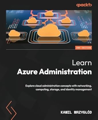 Learn Azure Administration - Second Edition: Explore cloud ...
