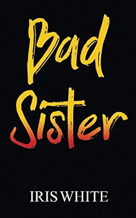 Buy Bad Sister Book Online at Low Prices in India | Bad Sister Reviews ...