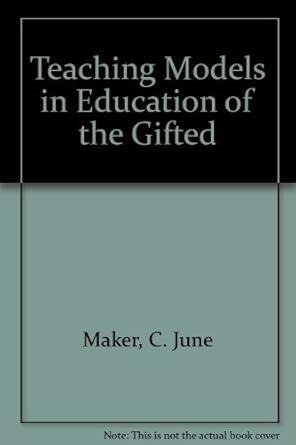 Teaching Models in Education of the Gifted : Maker, C. June, Nielson ...
