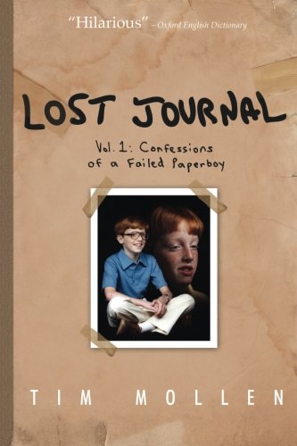 Lost Journal Vol. 1: Confessions of a Failed Paperboy: Mollen, Tim ...