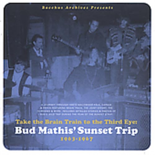 Bud Mathis Sunset Trip 63-67: Take the Brain : Various Artists, Various ...
