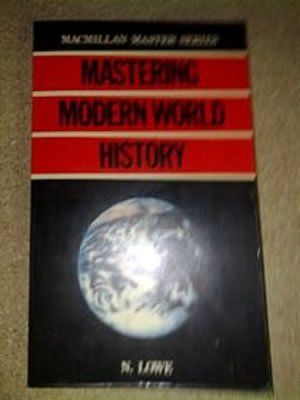 Mastering modern world history (Macmillan master series): Norman Lowe ...
