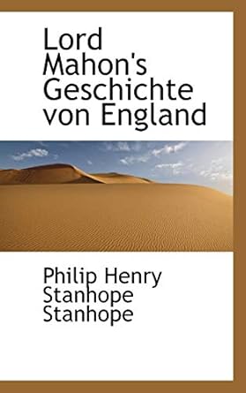 Buy Lord Mahon's Geschichte Von England Book Online at Low Prices in ...