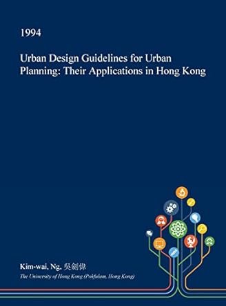 Urban Design Guidelines for Urban Planning: Their Applications in Hong ...
