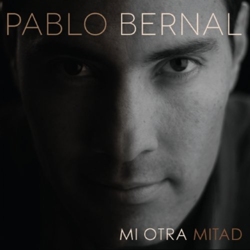Amazon.com: Mi Otra Mitad : Pablo Bernal: Digital Music