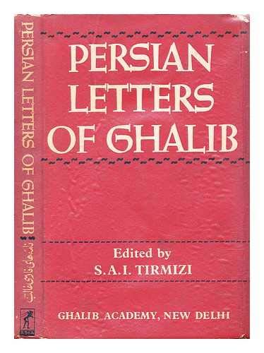 Persian Letters of Ghalib: Ghalib, Mirza Asadullah Khan (1797-1869 ...